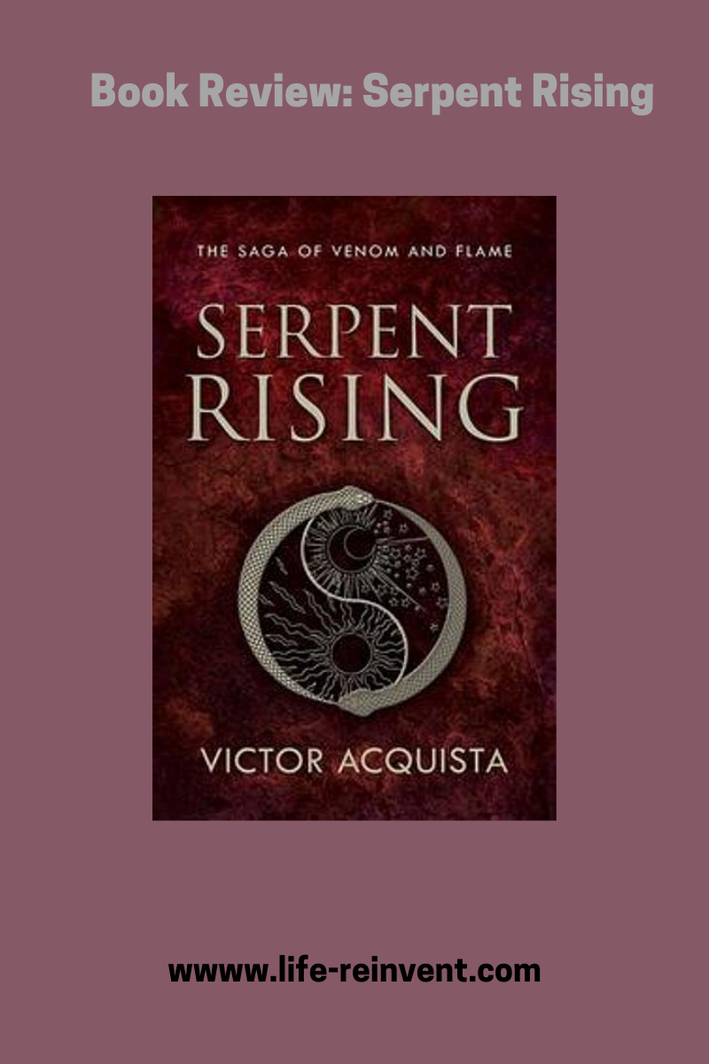 Serpent Rising Book Review | Reading Life To Reinvent